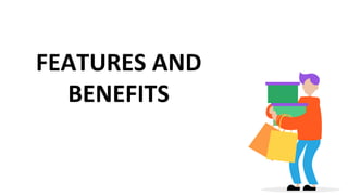 FEATURES AND BENEFITS SELLING TECHNIQUE. | PPT