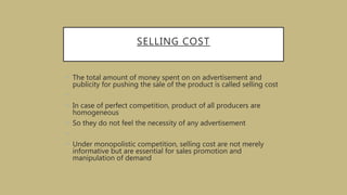 Selling cost, meaning, equilibrium firm of selling cost | PPT