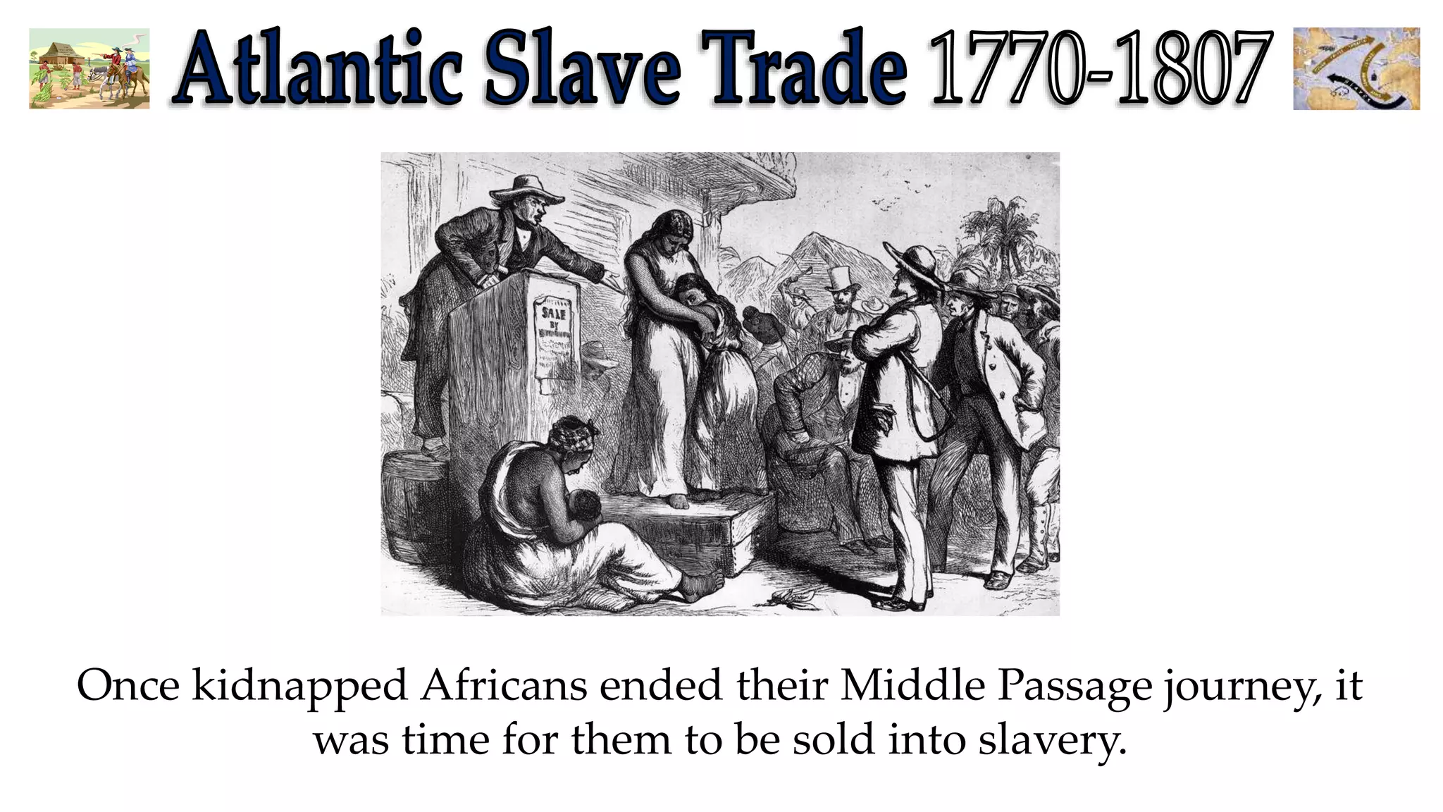 Atlantic Slave Trade - selling slaves | PPT