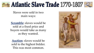 Atlantic Slave Trade - selling slaves | PPT