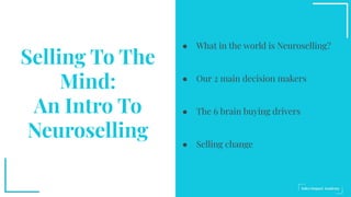 Selling To The Mind: An Intro To NeuroSelling | PPT