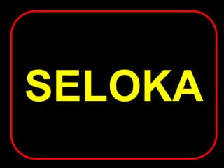 Seloka | PPTX