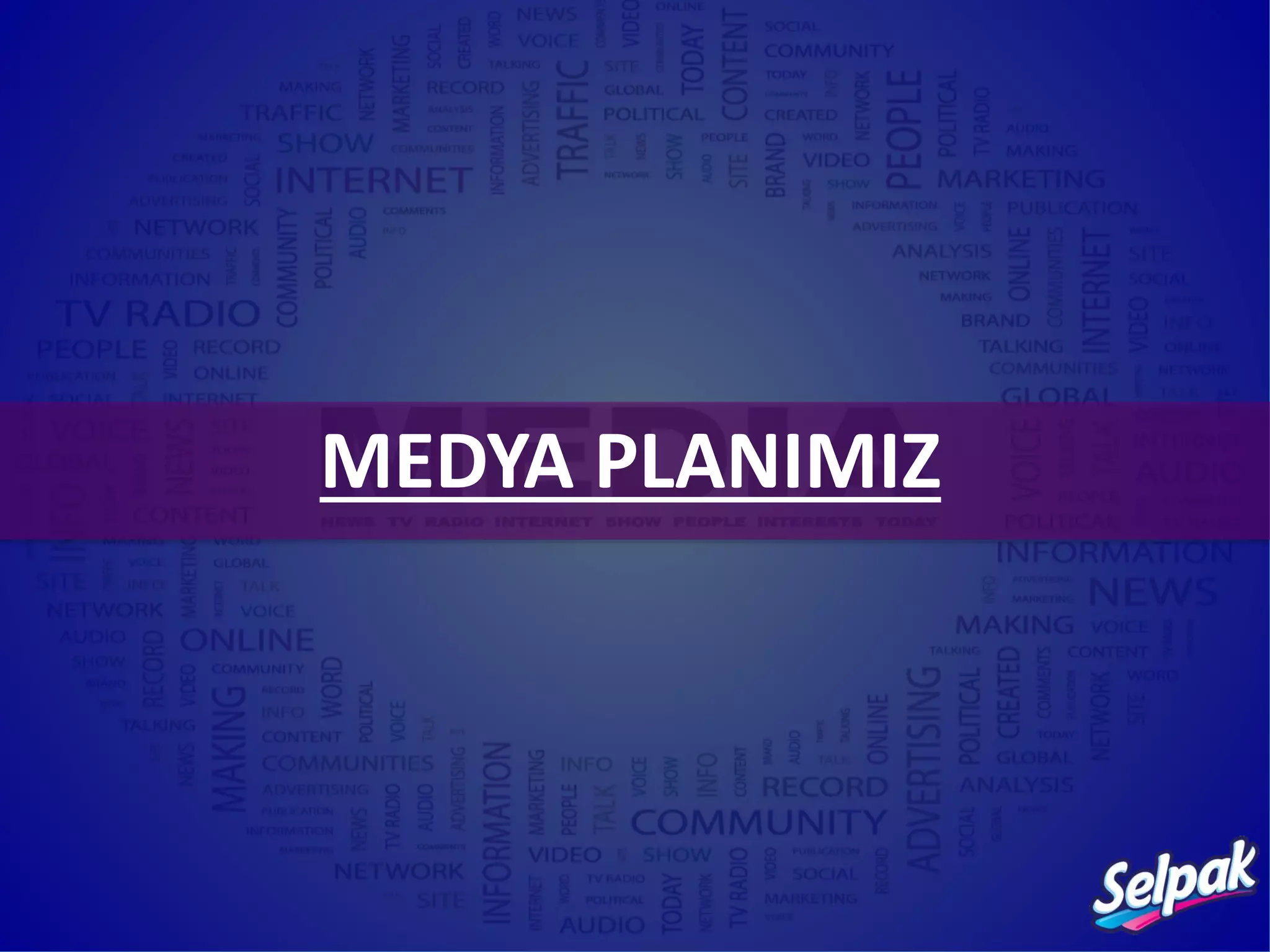 Selpak Medya Planlama Sunumu | PPTX