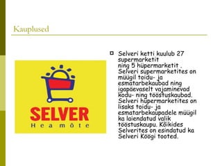 Selver | PPT
