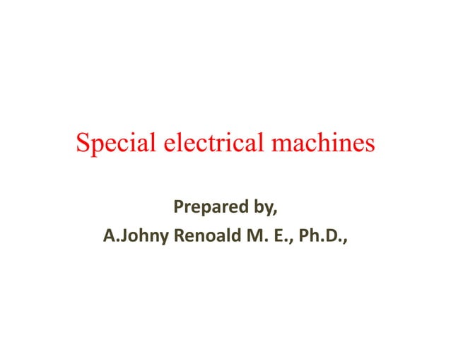 Special Electrical Machines | PPTX | Physics | Science