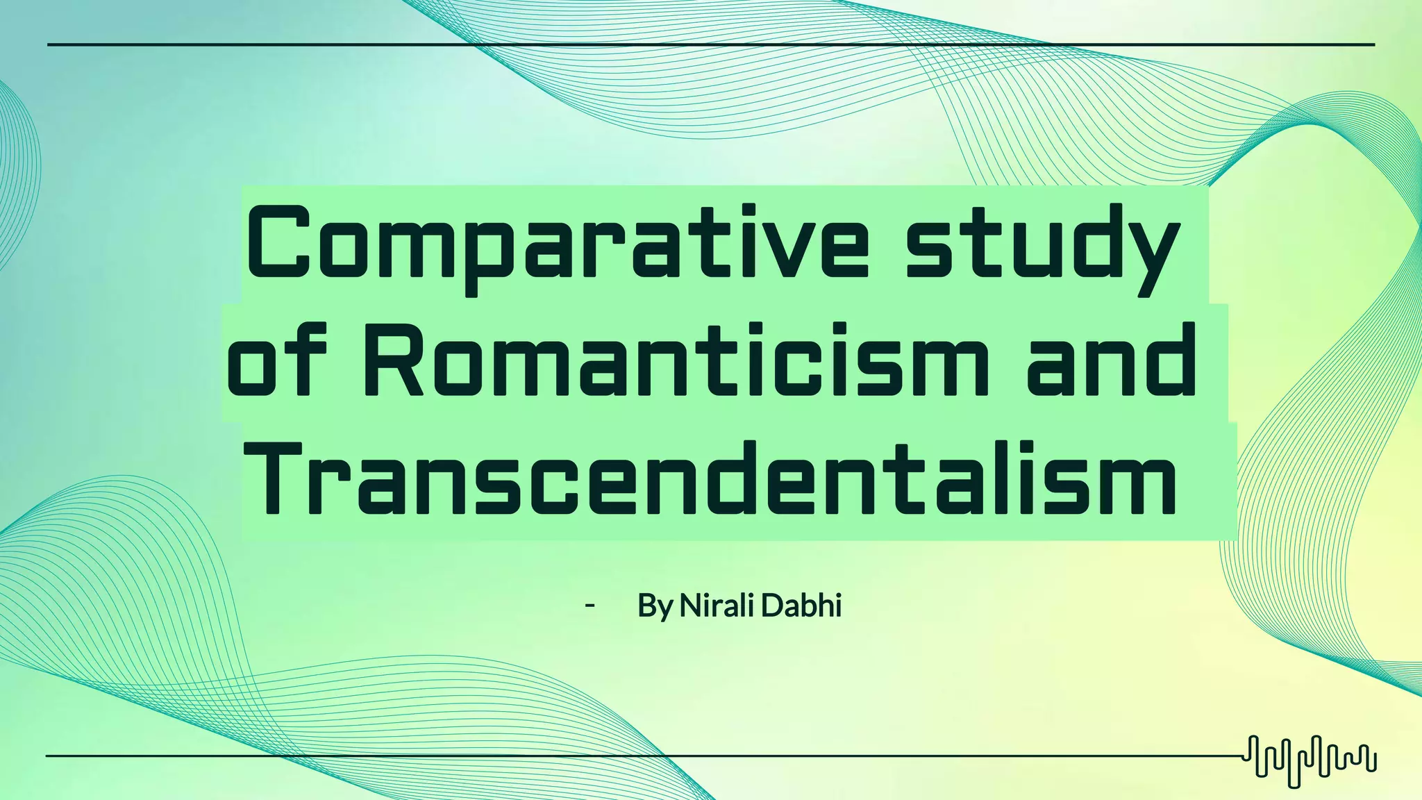 Comparative study of Romanticism and Transcendentalism | PPTX
