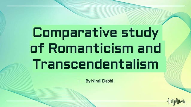 Comparative study of Romanticism and Transcendentalism | PPTX | Romance ...