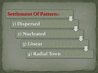 Types and Pattern of Rural Settlement | PPTX