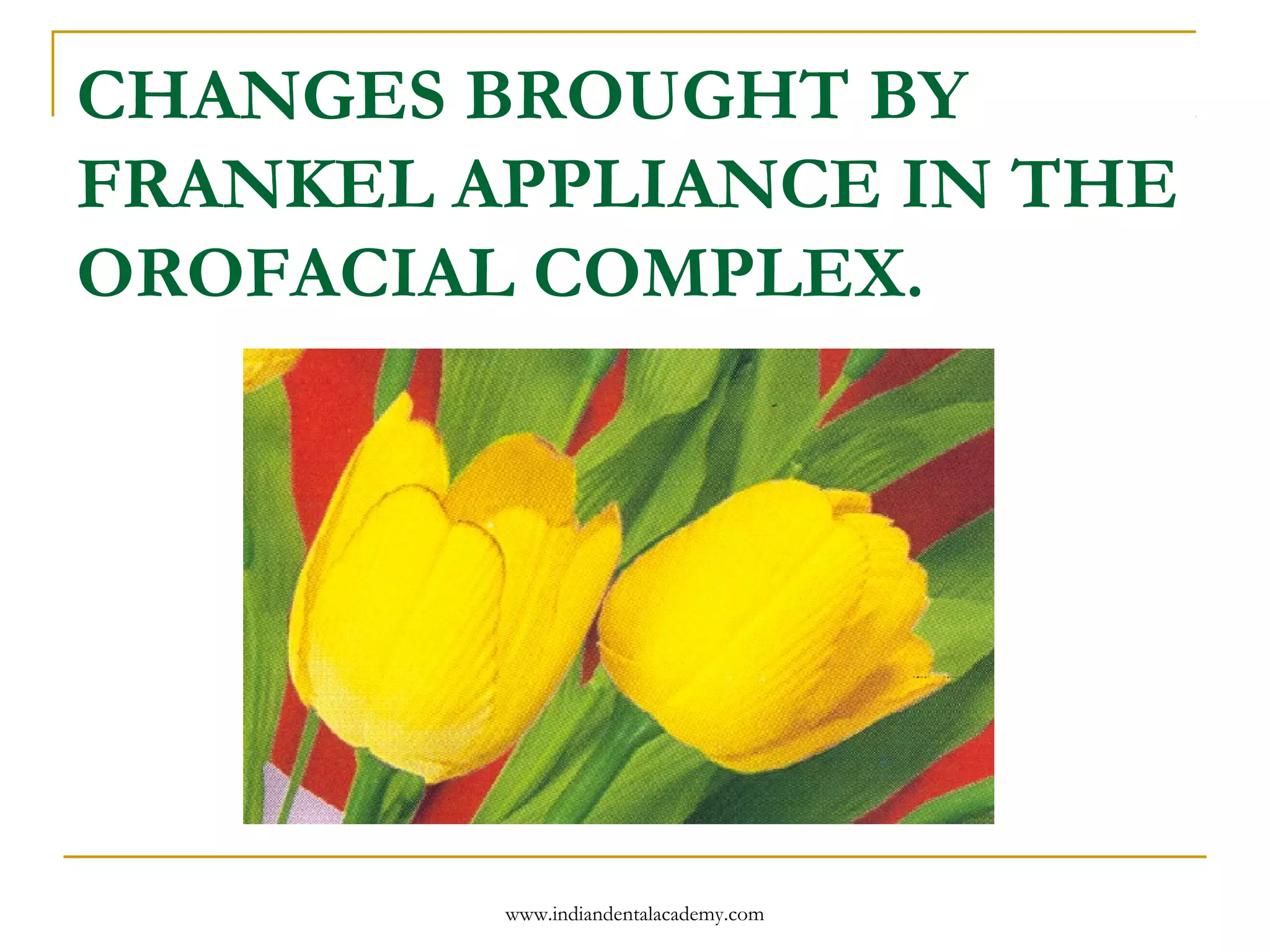 FRANKEL FUNCTION REGULATOR | PPT | Dental Health | Diseases and Conditions