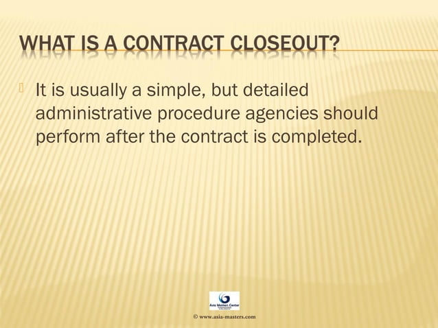 Purpose of Contract CloseOuts - Overview Landscape | PPT