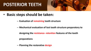 principles for restoration of badly broken teeth | PPTX