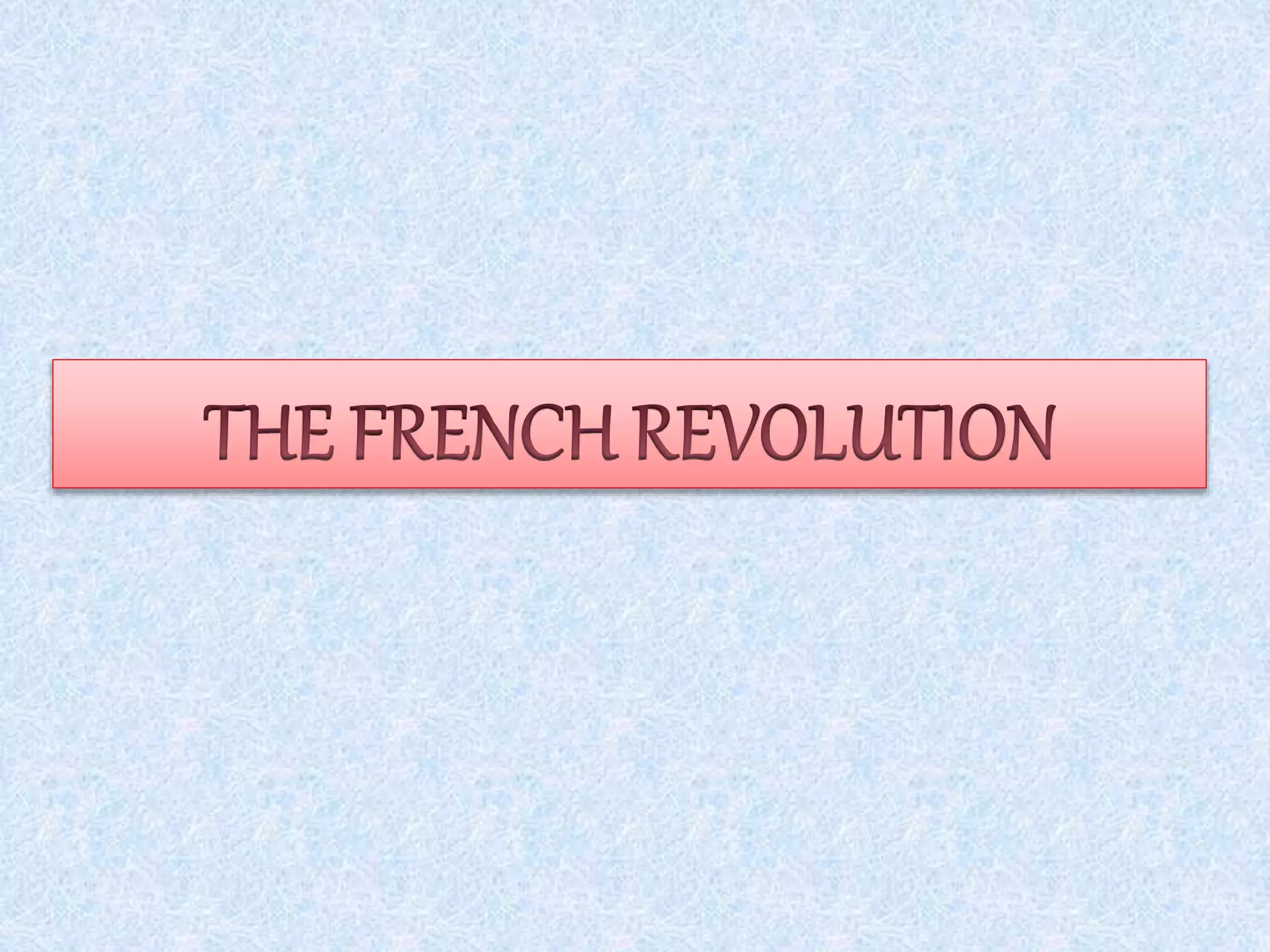 FRENCH AND INDUSTRIAL REVOLUTION | PPTX