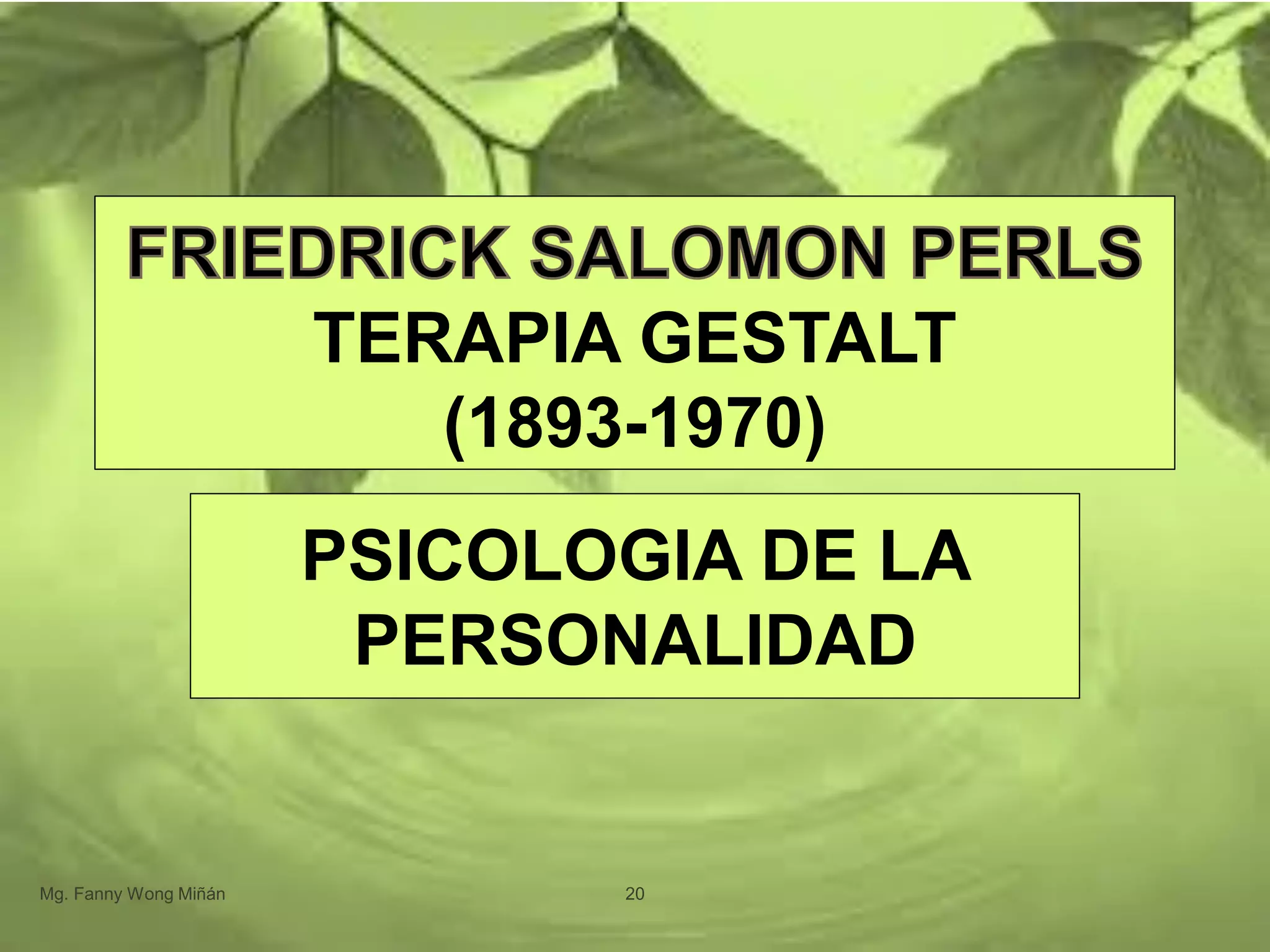 TEORIAS DE LA PERSONALIDAD - FRITZ PERLS -CARL ROGERS - ERIC BERNE ...
