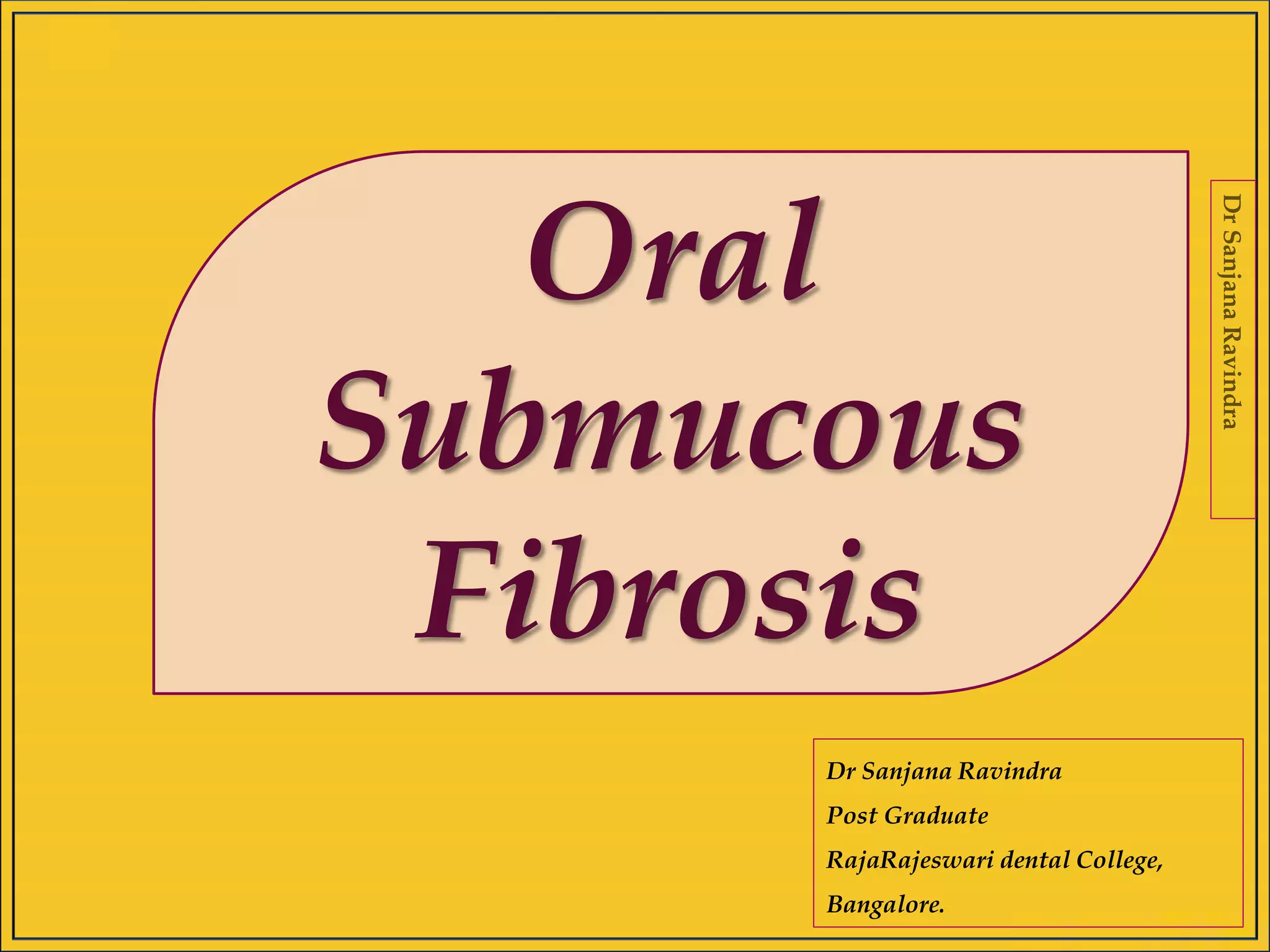 Oral Submucous Fibrosis - OSMF : Dr Sanjana Ravindra | PDF
