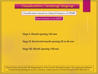 Oral Submucous Fibrosis - OSMF : Dr Sanjana Ravindra | PPT