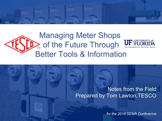 SEMA 2016 - Managing Meter Shops of the Future | PPT