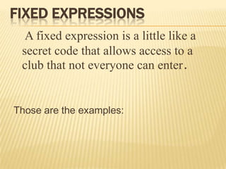 collocation, fixed expression and idiom | PPT