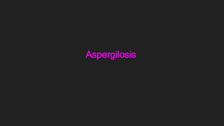SEMANA 14- ASPERGILOSIS, MUCOR, ZYGOMICOSIS.pptx