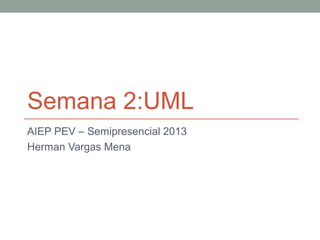 Semana2:UML AIEP PEV | PPT
