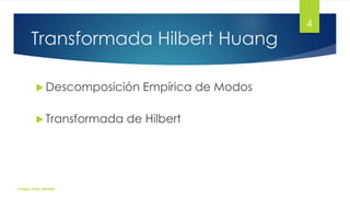 Transformada Hilbert-Huang | PPTX