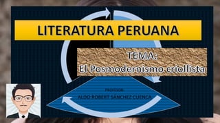 SEMANA 5 (III BIMESTRE) - LITERATURA PERUANA - El posmodernismo ...