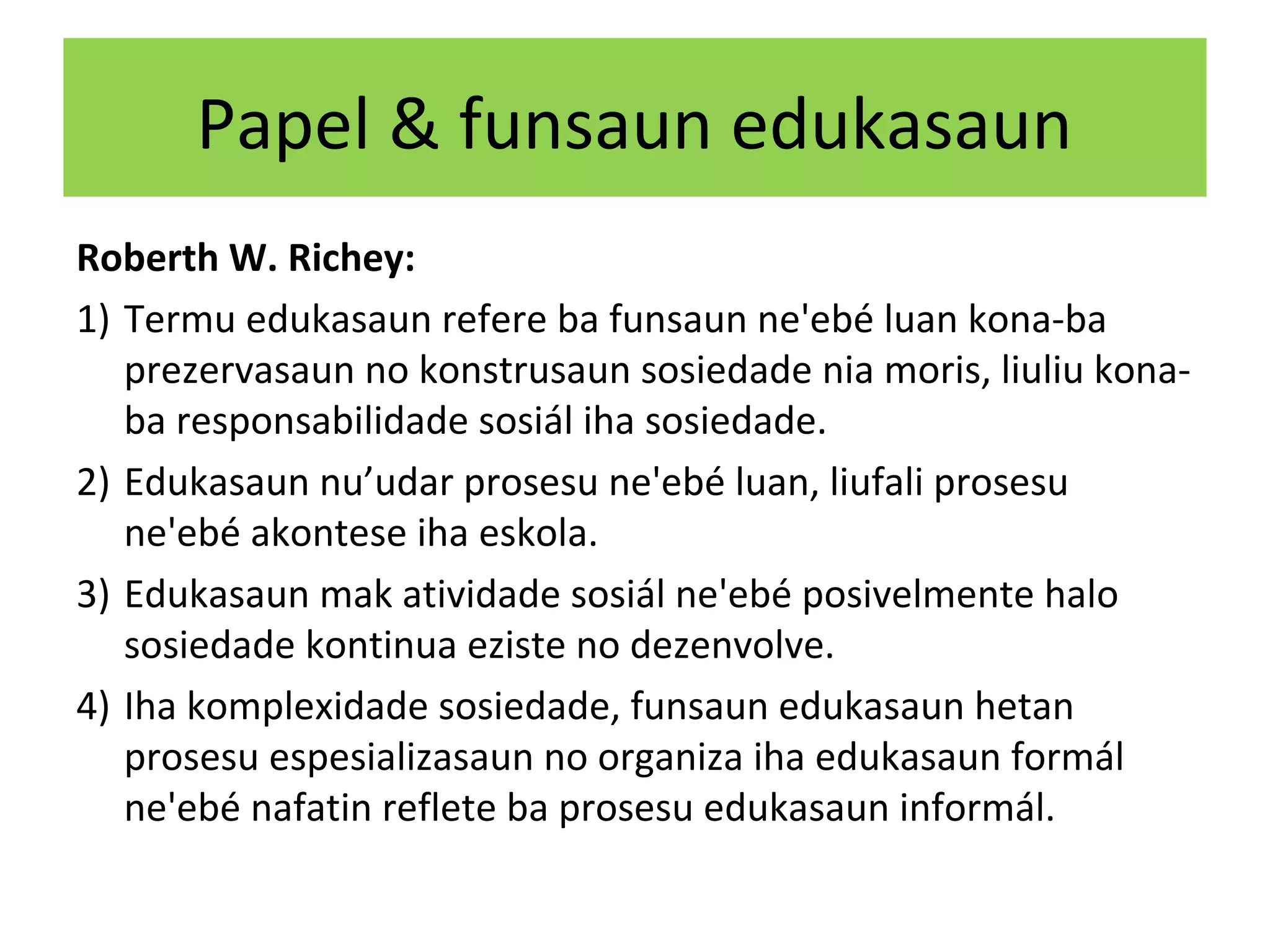FILOZOFIA EDUKASAUN: FUNSAUN EDUKASAUN IHA EMA NIA MORIS NU’UDAR ANIMÁL ...