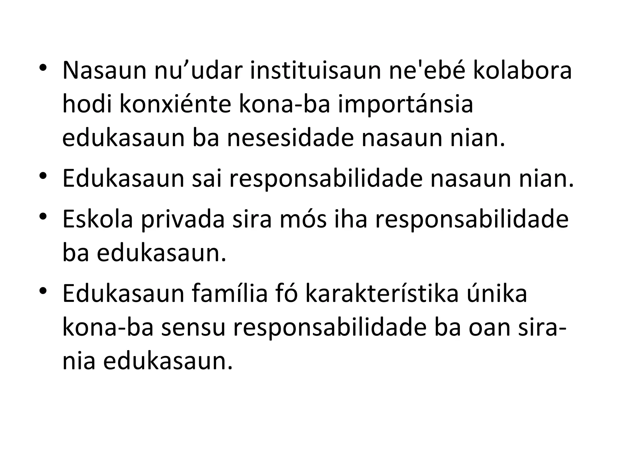 FILOZOFIA EDUKASAUN: FUNSAUN EDUKASAUN IHA EMA NIA MORIS NU’UDAR ANIMÁL ...