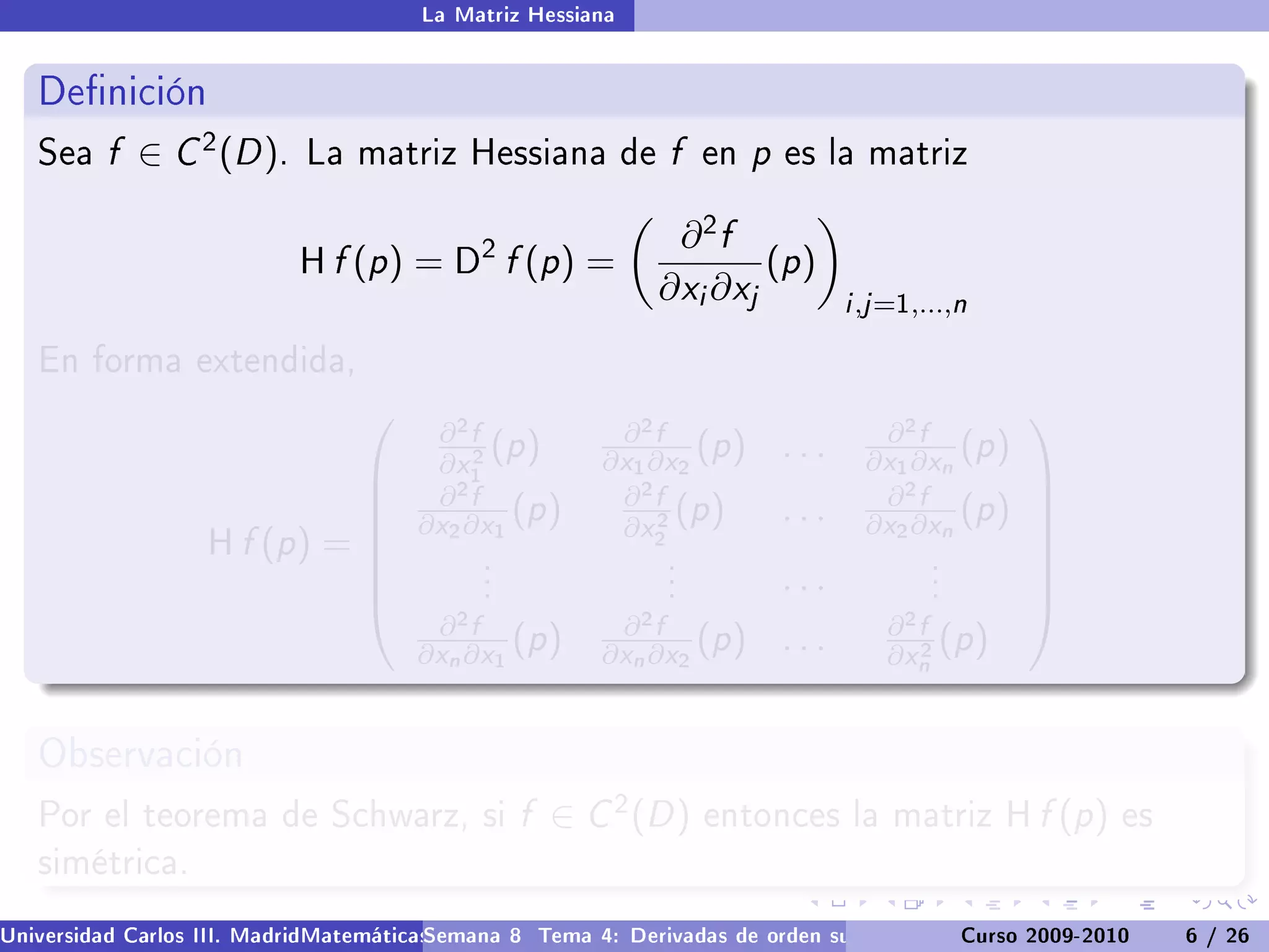 Derivadas de orden superior. Derivadas segundas. Matriz Hessiana ...