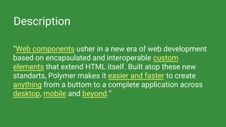 Pretty Matters: Web Components, Material Design and Polymer | PPT