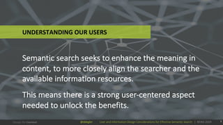 User and Information Design Considerations for Effective Semantic ...