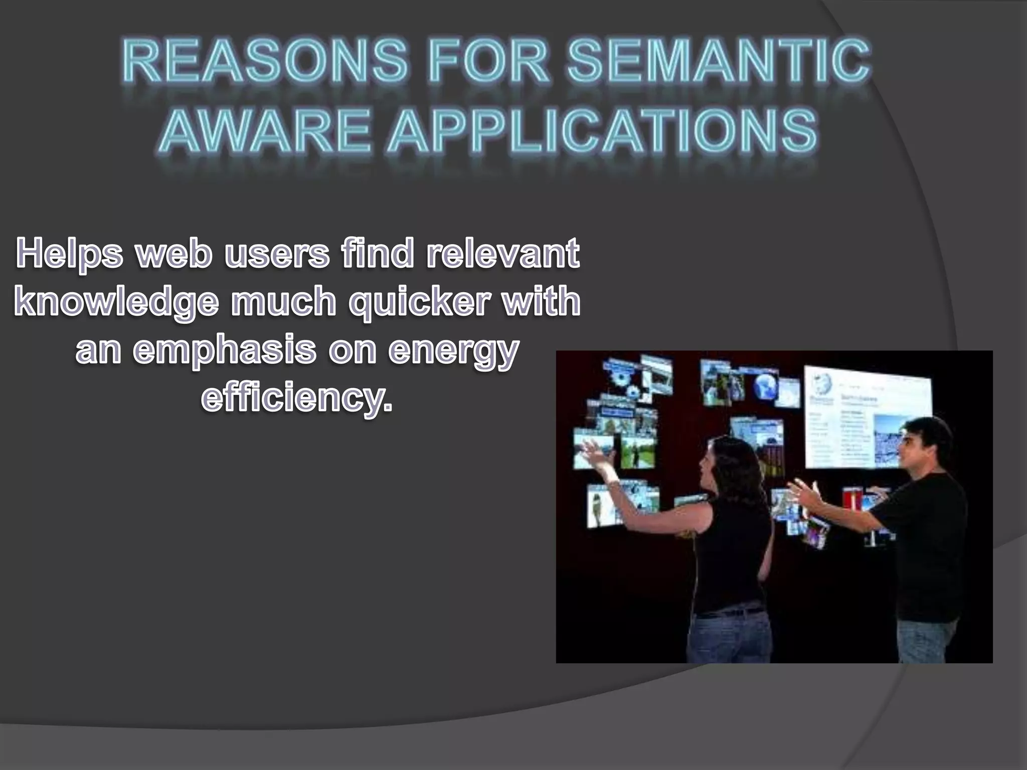 Semantic aware applications | PPTX