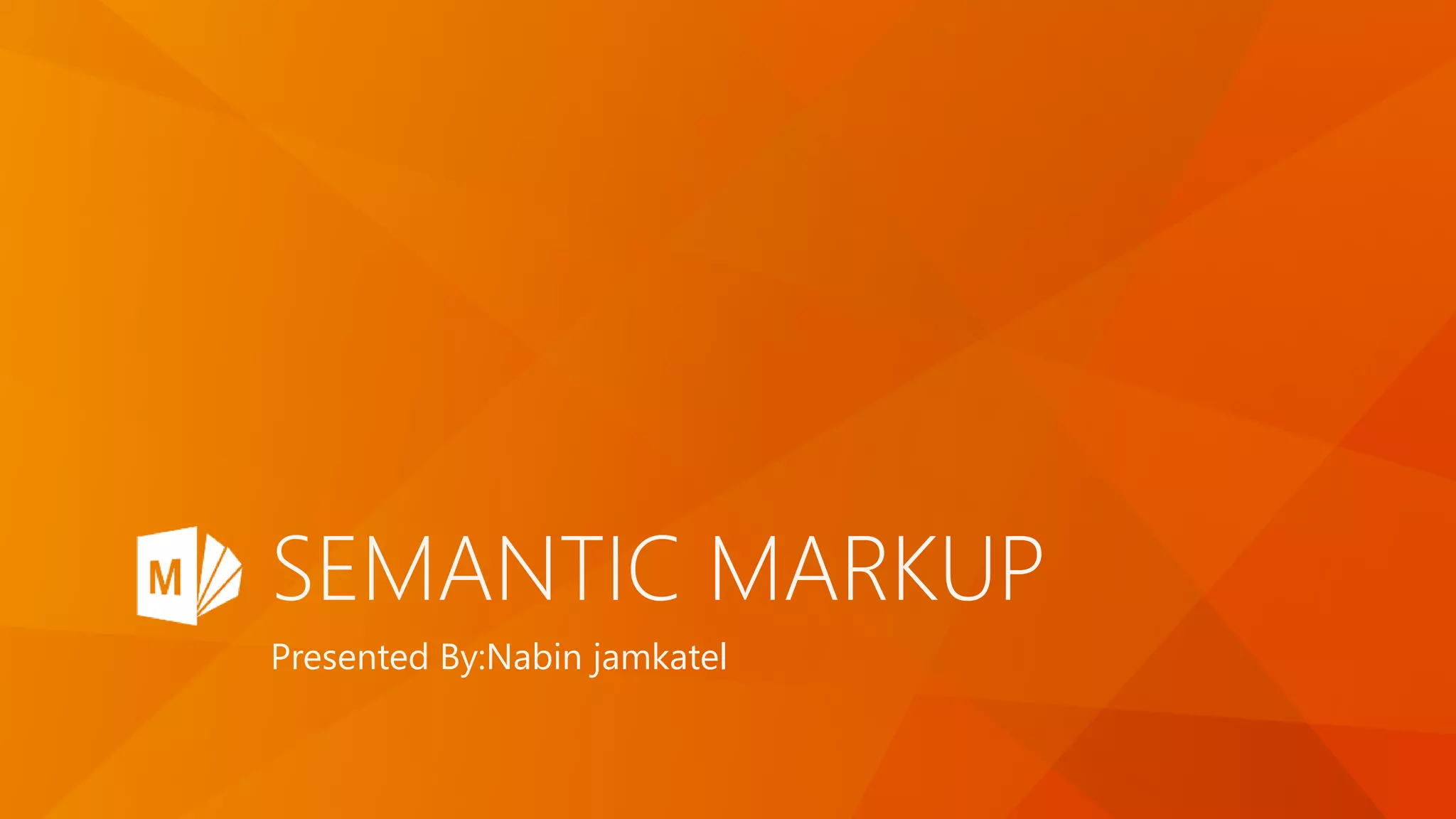 Semantic markup language | PPTX | Web Design and HTML | Internet