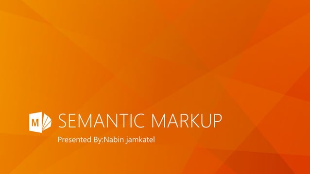Semantic markup language | PPTX | Web Design and HTML | Internet