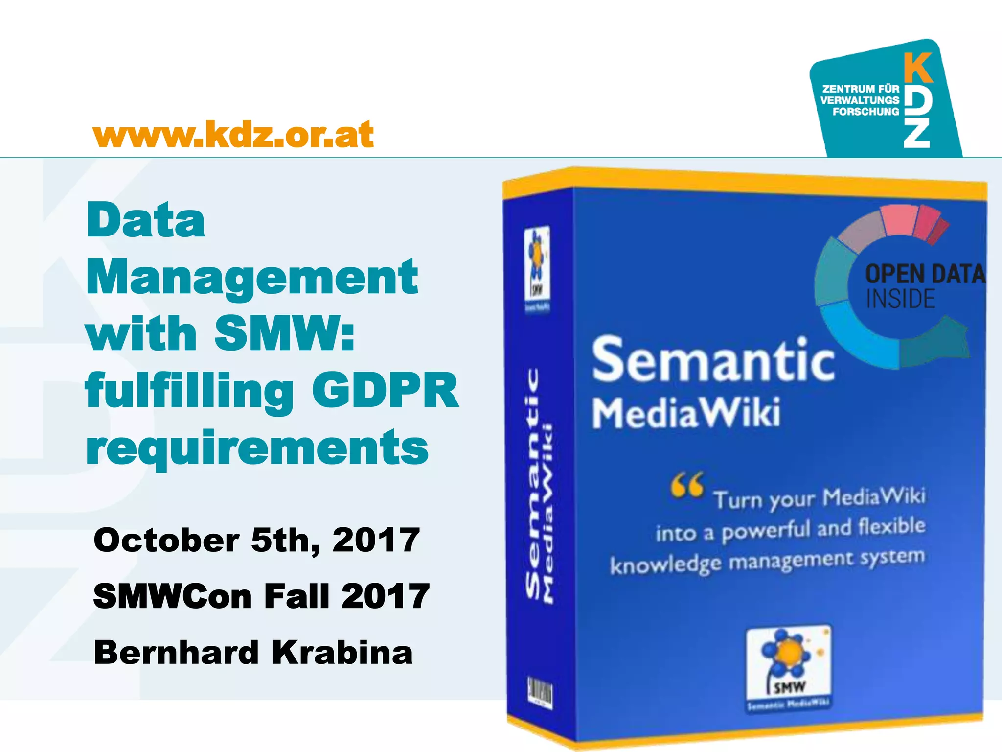 Data Manaement with Semantic MediaWiki - fulfilling GPDR requirements | PPT