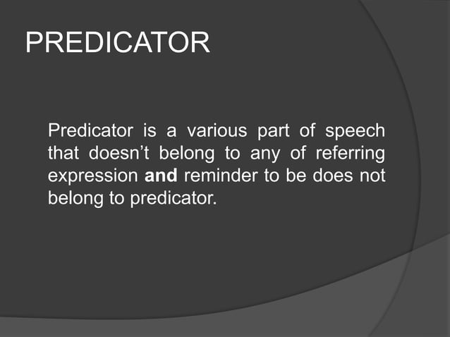 Semantic predicator,predicate & degree of predicator. STAIN SALATIGA | PPT