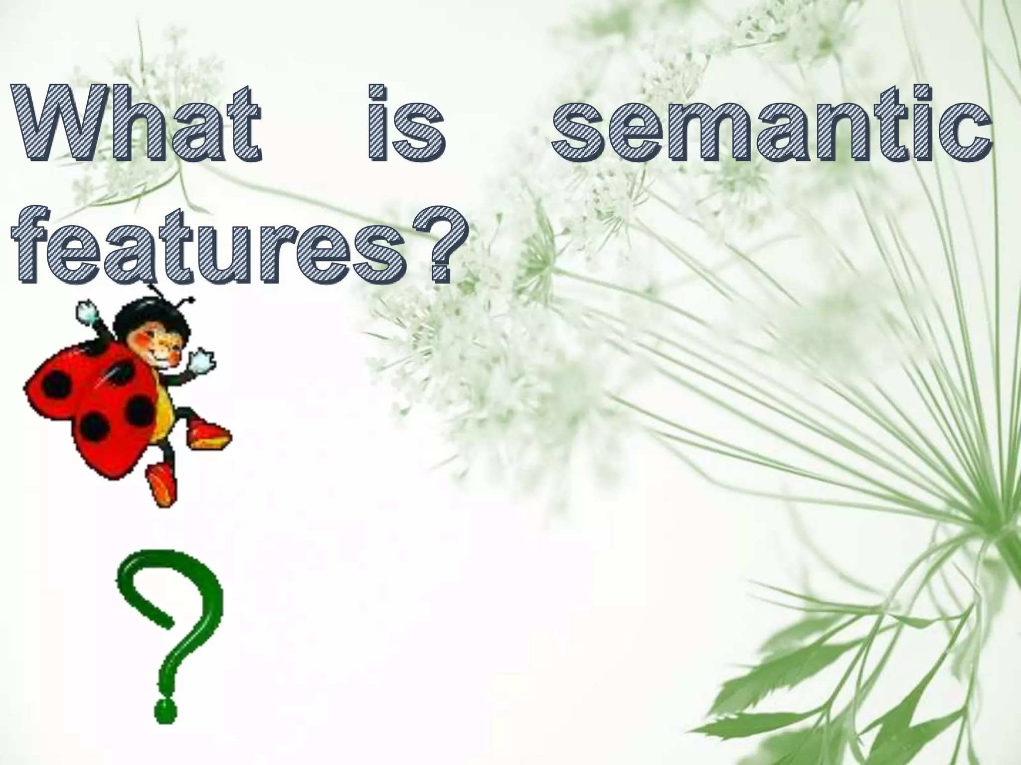 Semantic roles and semantic features | PPTX