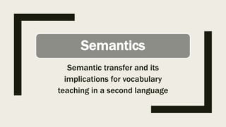 Semantic Transfer & L2 Vocabulary Acquisition | PPTX | Education