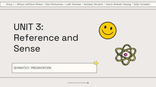 SEMANTICS - Kel. 1 - Reference and Sense pic.pptx