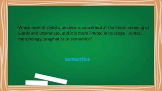 Semantics and Pragmatics_Stylistic Level of Analysis.pptx