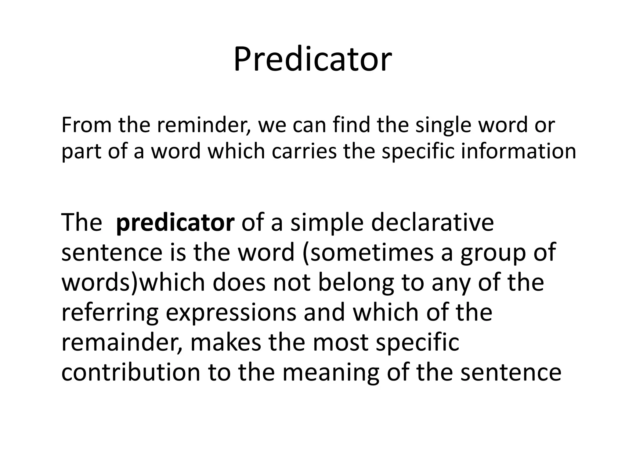 Semantics: Predicate, Predicators and Degree of Predicate | PPTX