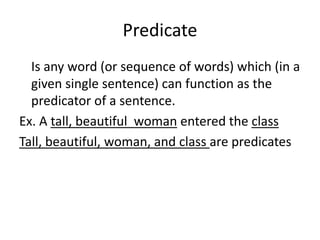 Semantics: Predicate, Predicators and Degree of Predicate | PPTX