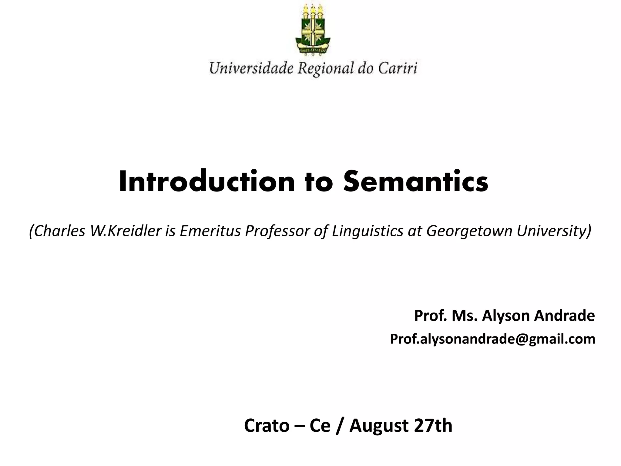 INTRODUCTION TO SEMANTICS- by Prof. Alyson Andrade at Regional ...