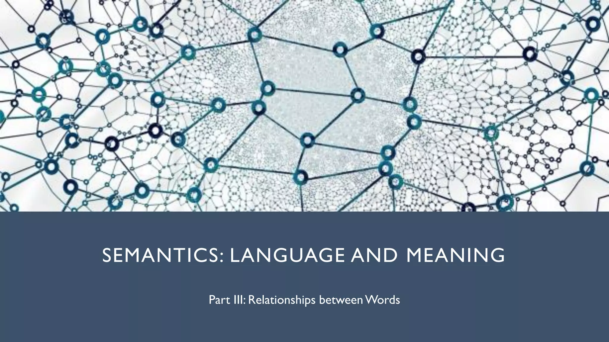 Semantics iii relationships between words | PPT Semantics iii relationships between words | PPT