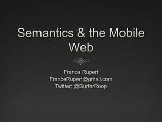 Semantics & the Mobile Web | PPT