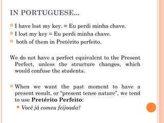 Present Perfect for Brazilian Students: a cognitive approach | PPT