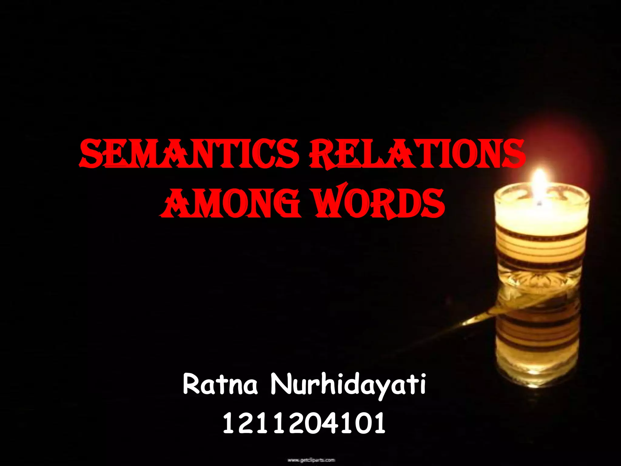 Semantics relations among words | PPTX