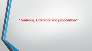 Semantics session 3_18_10_2021 Sentence, Utterance and proposition.pdf