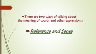 Semantics session 4_20_10_2021 Reference and Sense.pdf