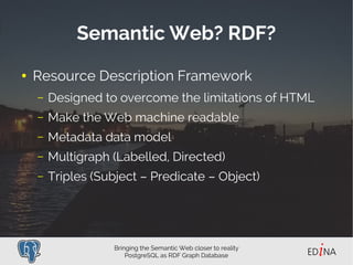 Bringing the Semantic Web closer to reality: PostgreSQL as RDF Graph Database | PDF