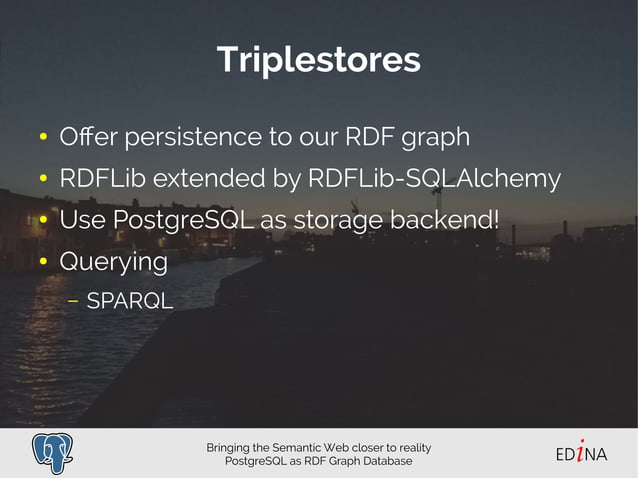 Bringing the Semantic Web closer to reality: PostgreSQL as RDF Graph Database | PPT